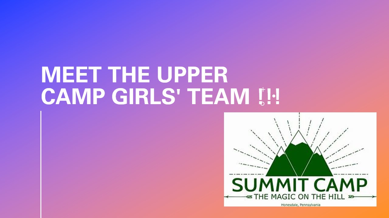 Upper Camp 2024 Staff - Summit Camp & Travel